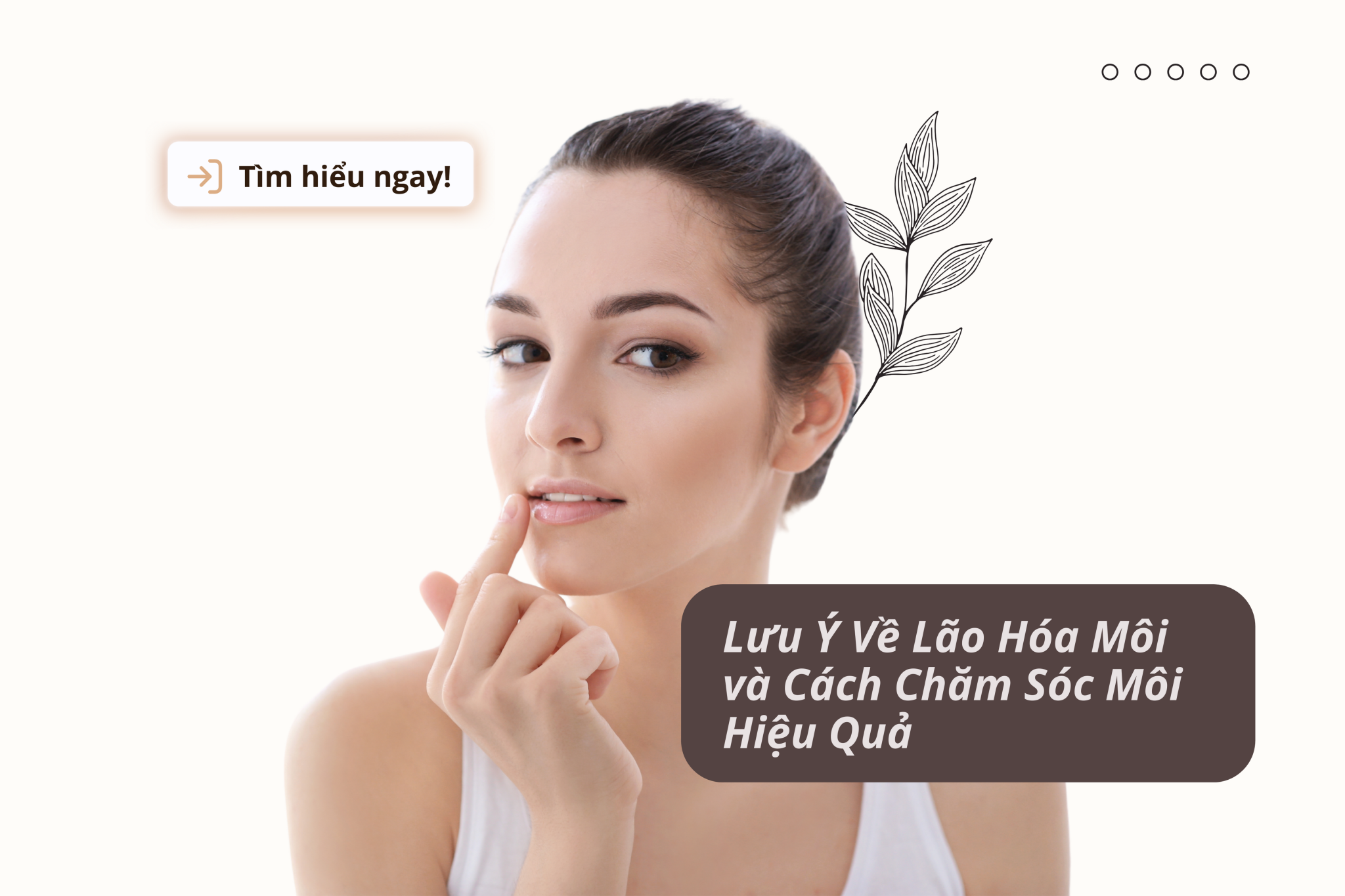Lưu Ý Về Lão Hóa Môi và Cách Chăm Sóc Môi Hiệu Quả - DR. THÁP LONG
